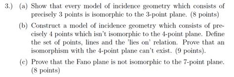Solved A Show That Every Model Of Incidence Geometry