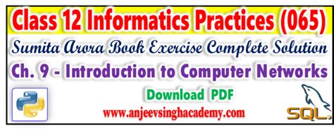 Class 12 Ip 065 Chapter 9 Introduction To Computer Networks Sumita Arora Solution Anjeev Singh
