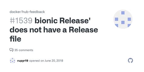 Bionic Release Does Not Have A Release File · Issue 1539 · Dockerhub Feedback · Github