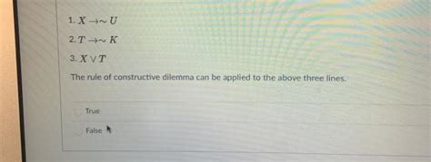 Solved 1 X U 2 Tk 3 Xvt The Rule Of Constructive Dilemma