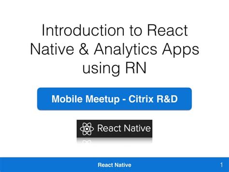 Introduction To React Native And Rendering Charts Graphs Ppt