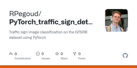 Github Rpegoudpytorchtrafficsigndetection Traffic Sign Image Classification On The Gtsrb