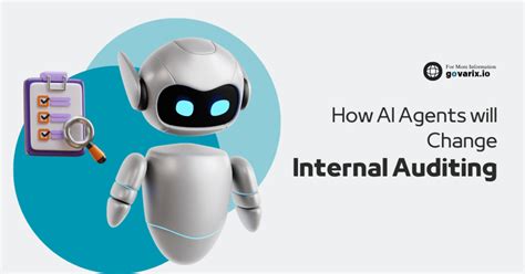 Learn How Ai Agents Will Transform The Internal Auditing Field