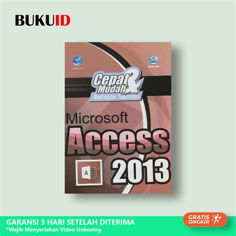 Jual Buku Cepat Dan Mudah Belajar Sendiri Microsoft Access 2013 Original Shopee Indonesia