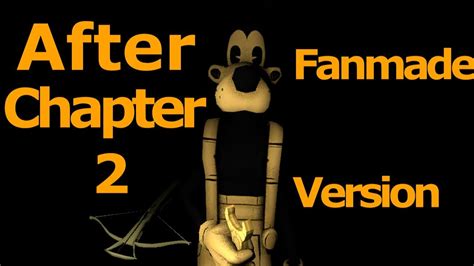 Bendy And The Ink Machine Sfm Chapter 3 After Chapter 2 Fanmade