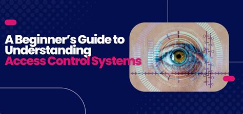 A Beginners Guide To Understanding Access Control Systems Mds Security Systems Limited