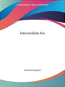 Intermediate Sex Carpenter Edward 9780766107458 Amazon Com Books