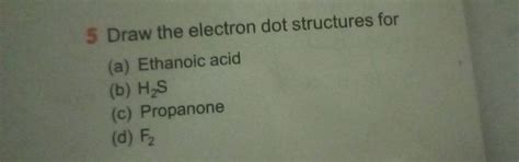 5 Draw The Electron Dot Structures For Filo