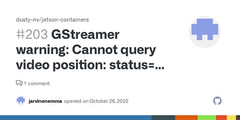 gstreamer warning cannot query video position status 0 value 1 duration 1 · issue 203