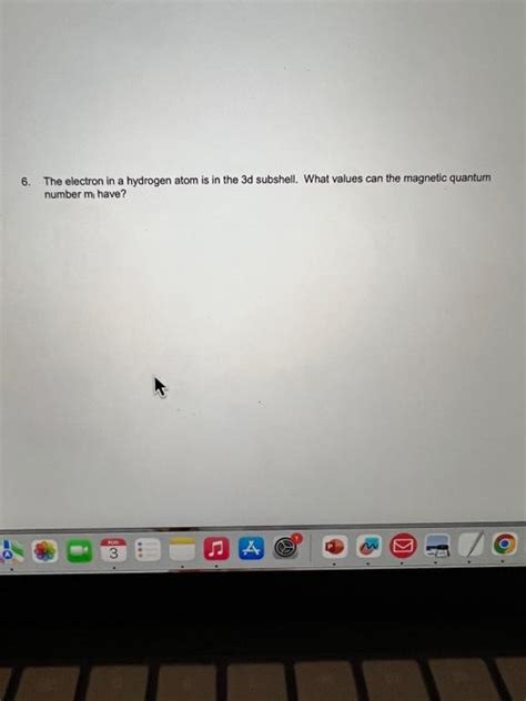 Solved The Electron In A Hydrogen Atom Is In The 3d