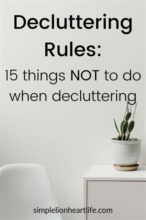 Decluttering Rules Things NOT To Do When Decluttering Declutter