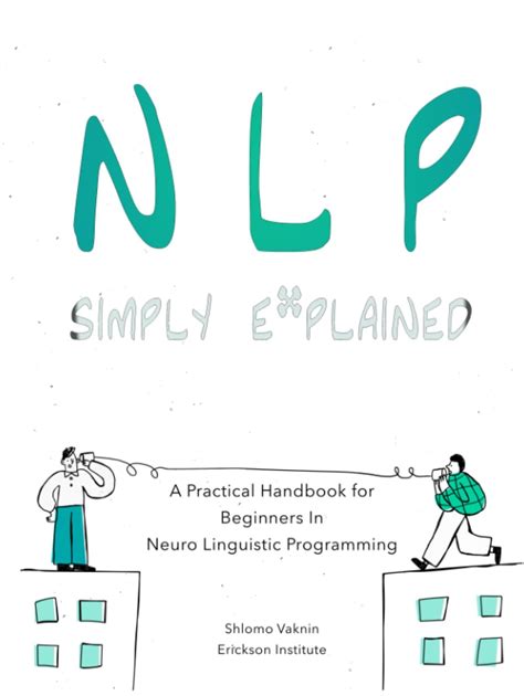 Nlp Simply Explained A Practical Handbook For Beginners In Neuro