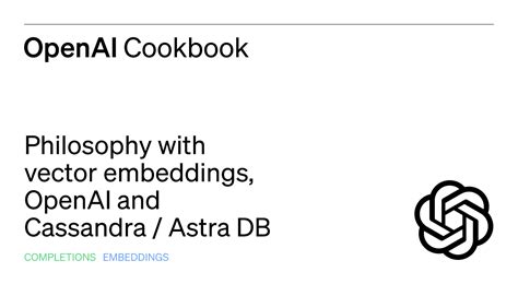 Philosophy With Vector Embeddings Openai And Cassandra Astra Db