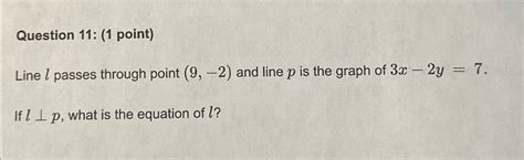 Solved Question 11 1 ﻿pointline L ﻿passes Through Point