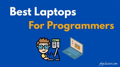 Best Laptops For Coding And Programming In 2025 Top Picks For Developers Phpcluster