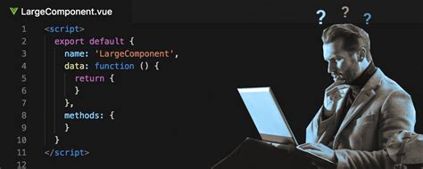 learn to manage large vue js components in 4 min hackernoon