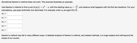 Solved Sometimes Newton S Method Does Not Work This Chegg Com