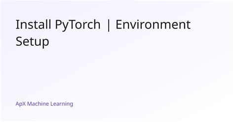 Install Pytorch Environment Setup