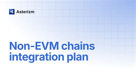 Non Evm Chains Integration Plan Asterizm