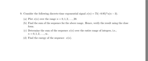 Solved 9 Consider The Following Discrete Time Exponential