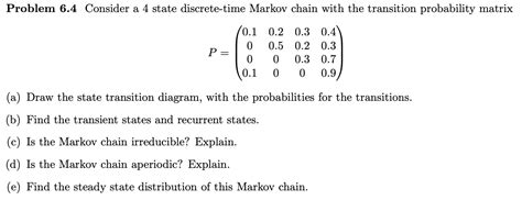 solved problem 6 4 consider a 4 state discrete time markov