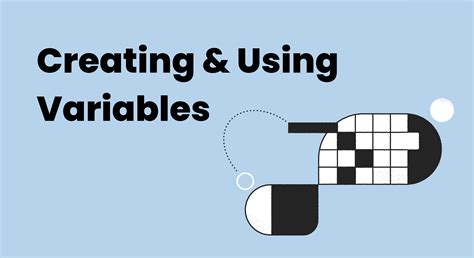 Creating And Using Variables