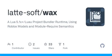 GitHub Latte Soft Wax A Lua 5 1x Luau Project Bundler Runtime Using Roblox Models And