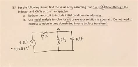 Solved For The Following Circuit Find The Value Of V C Chegg