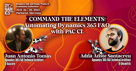 Dynamicsminds 2025 Command The Elements Automating Dynamics 365 Fando With Pac Cli