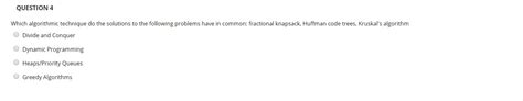 Solved Question 4 Which Algorithmic Technique Do The