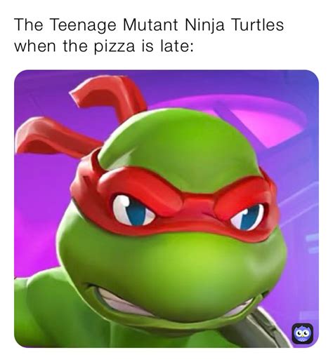 Ninja Turtle Pizza Meme
