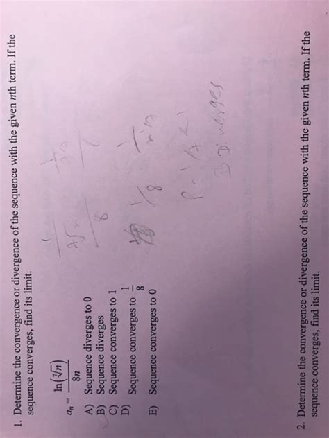 Solved Determine The Convergence Or Divergence Of The