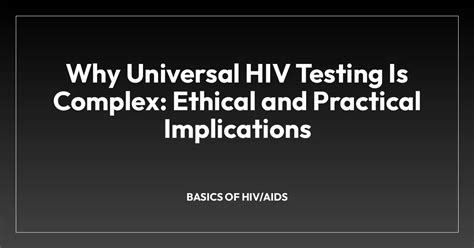 Why Universal Hiv Testing Is Complex Ethical And Practical Implications • Social Work Institute