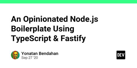 An Opinionated Nodejs Boilerplate Using Typescript And Fastify Dev