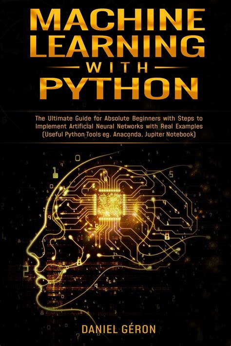 Buy Machine Learning With Python The Ultimate Guide For Absolute