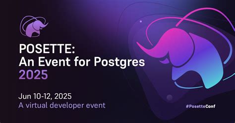 Posette An Event For Postgres 2025 Posette An Event For Postgres