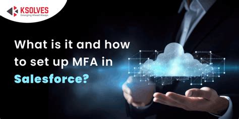 How To Set Up Multi Factor Authentication Mfa In Salesforce