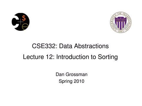 Ppt Cse332 Data Abstractions Lecture 12 Introduction To Sorting