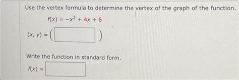 Solved Use The Vertex Formula To Determine The Veryex Of Chegg Com