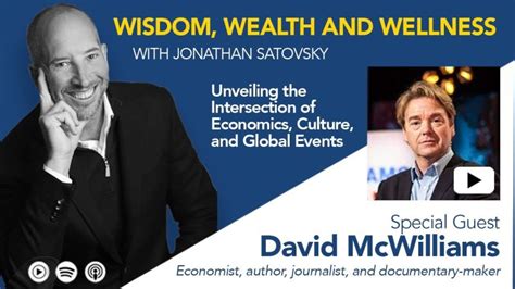 Satovsky Asset Management On Linkedin Wisdom Wealth And Wellness With Guest David Mcwilliams