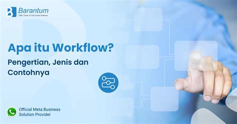 Apa Itu Workflow Pengertian Jenis Dan Contohnya