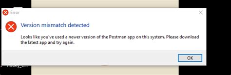 Not Able To Launch Postman Returns Version Mismatch · Issue 9213