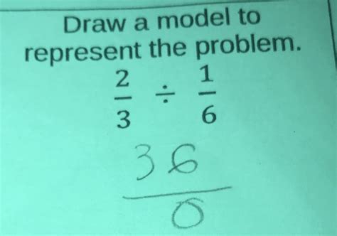 solved draw a model to represent the problem 2 3 1 6 [math]
