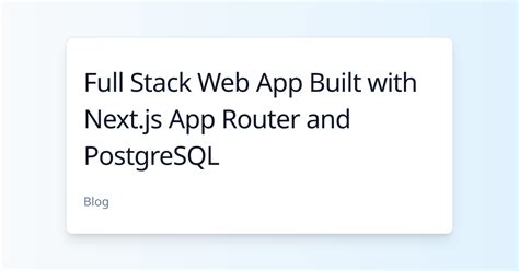 Full Stack Web App Built With Nextjs App Router And Postgresql