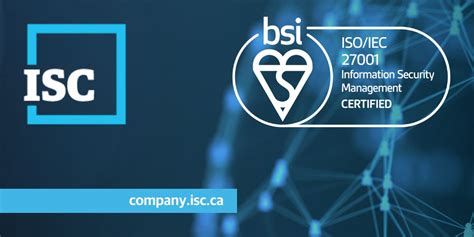 Isc Achieves Enterprise Wide Iso Iec 27001 Certification Information Services Corporation Isc