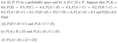 Solved Let Ω F P be a probability space and let A B C DF Chegg com