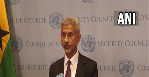 भारत 2028 29 में Unsc की सदस्यता के लिए उम्मीदवारी की घोषणा कीः विदेश मंत्री एस जयशंकर India