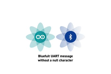 How To Send A Bluefruit Uart Message Without A Null Character