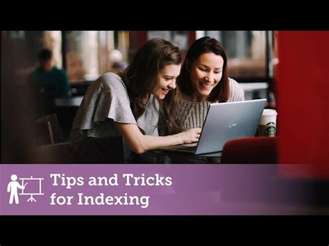 Tips And Tricks For Indexing