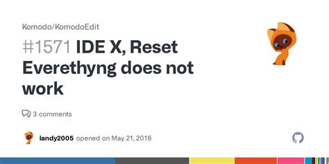 Ide X Reset Everethyng Does Not Work · Issue 1571 · Komodokomodoedit